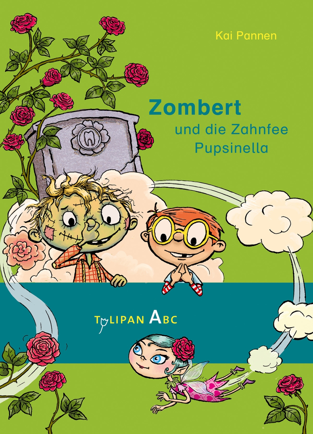 Zombert und die Zahnfee Pupsinella – Kai Pannen